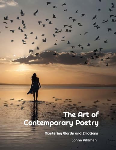 The Art of Contemporary Poetry: Mastering Words and Emotions by Jonna ...