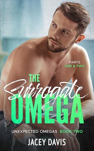 The Surrogate Omega Box Set (Unexpected Omegas #2) by Jacey Davis | Goodreads