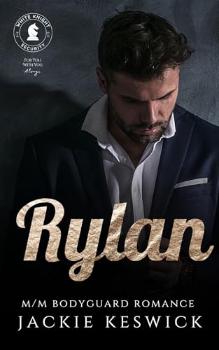 Rylan (White Knight Security #2) by Jackie Keswick | Goodreads