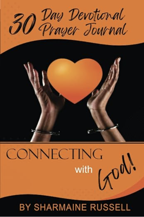 30 Day Devotional Prayer Journal: Connecting with God by Sharmaine D ...