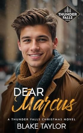 Dear Marcus: A Thunder Falls Christmas Novel by Blake Taylor | Goodreads