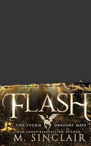 Flash (The Storm Dragons' Mate Book 4) by M. Sinclair | Goodreads