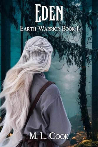 Eden (Earth Warrior Book 1) by M.L. Cook | Goodreads