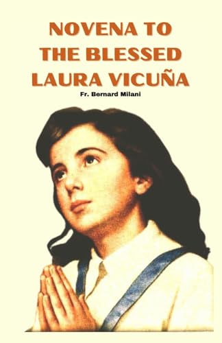 NOVENA TO THE BLESSED LAURA VICUÑA: Patron of abuse victims, Argentina ...