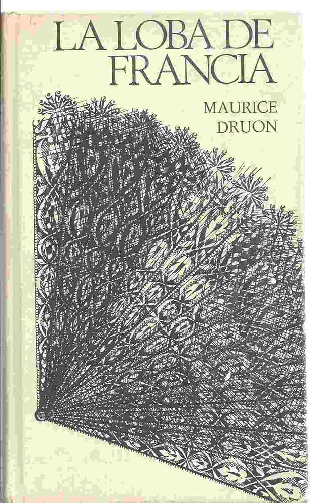 La Loba De Francia by Maurice Druon | Goodreads