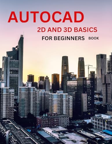 AUTOCAD 2D AND 3D BASICS FOR BEGINNERS BOOK by kishore ramar | Goodreads