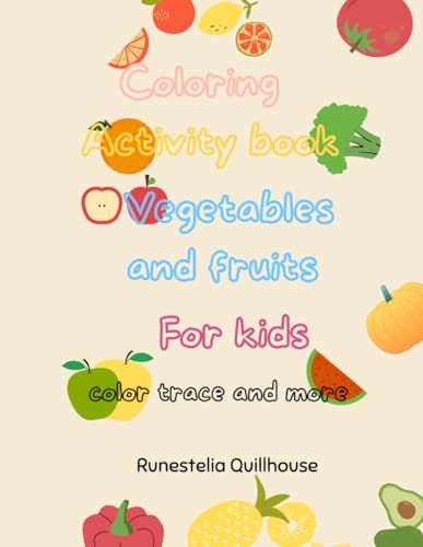 Coloring activity book vegetables and fruits for Kids: Color trace and ...
