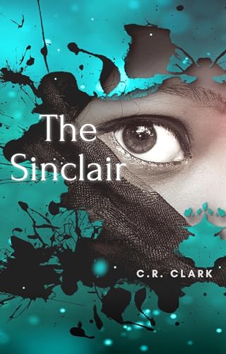 The Sinclair by C.R. Clark | Goodreads