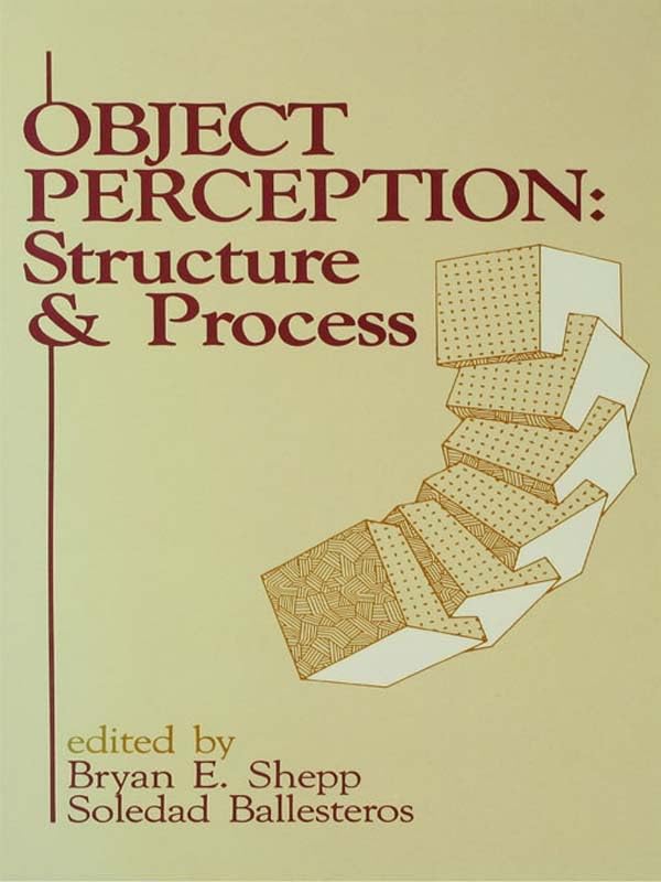 Object Perception: Structure and Process by Bryan E. Shepp | Goodreads