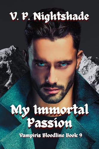 My Immortal Passion (Vampiris Bloodline, #9) by V.P. Nightshade | Goodreads