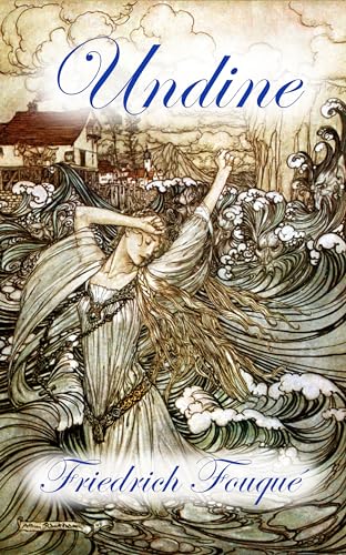 Undine (Portuguese Edition) by Friedrich de la Motte Fouqué | Goodreads