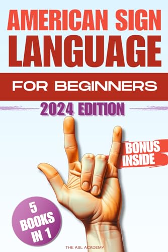 American Sign Language For Beginners: Your Comprehensive Guide To ...