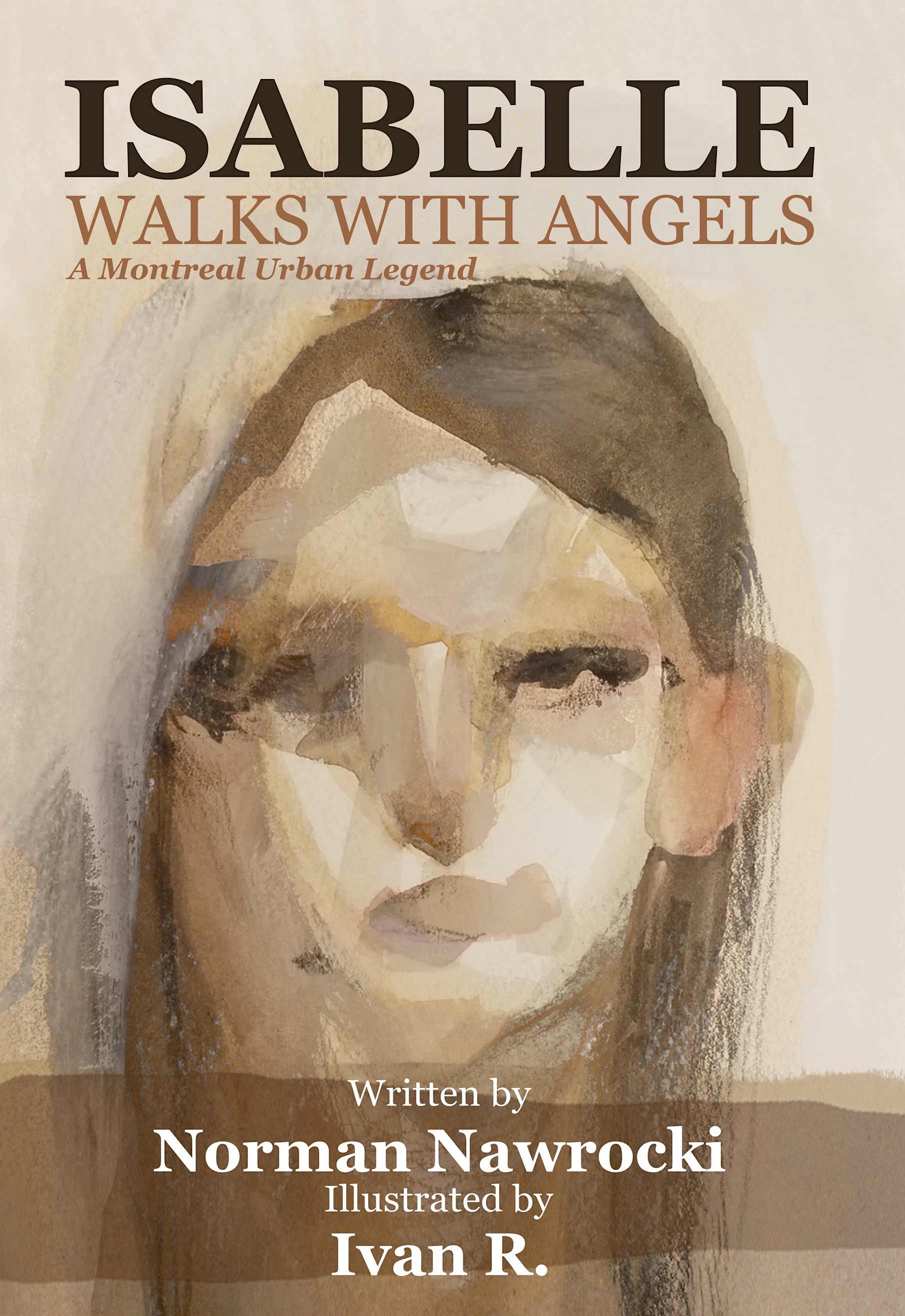 Isabelle Walks With Angels, A Montreal Urban Legend by Norman Nawrocki ...