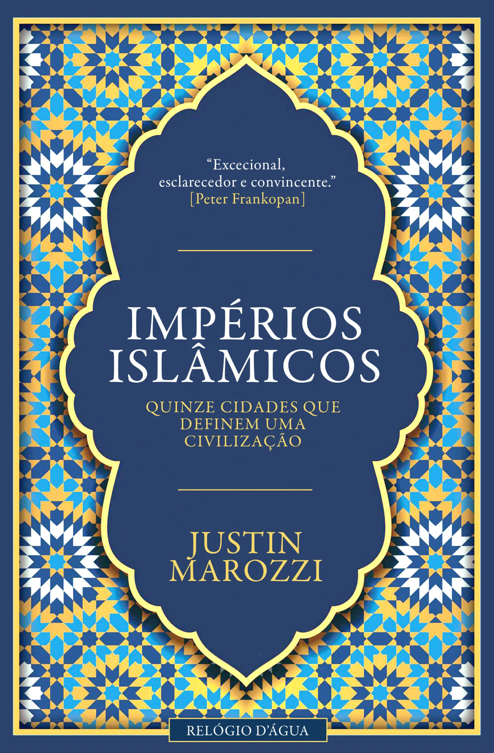 Impérios Islâmicos - Quinze Cidades que Definem uma Civilização by ...