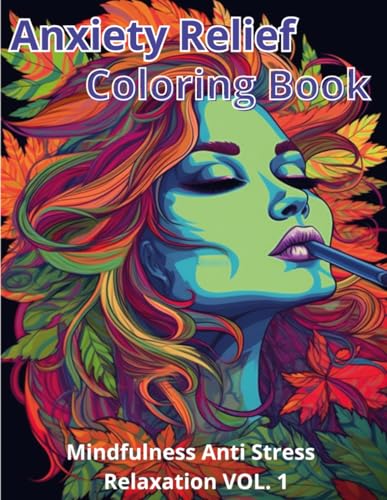Anxiety Relief Coloring Book: Mindfulness and Anti-Stress Coloring To ...