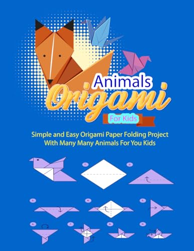Origami Animals for kids: Simple and Easy Origami Paper Folding Project ...