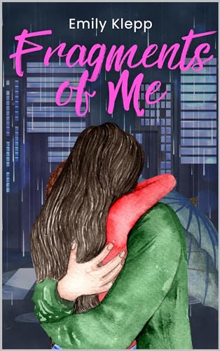 Fragments Of Me (Love's Shadow Trilogy #1) by Emily Klepp | Goodreads
