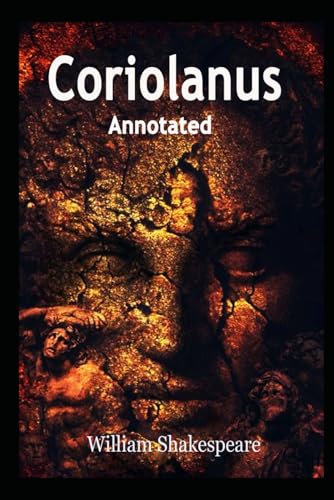 Coriolanus Annotated by William Shakespeare | Goodreads