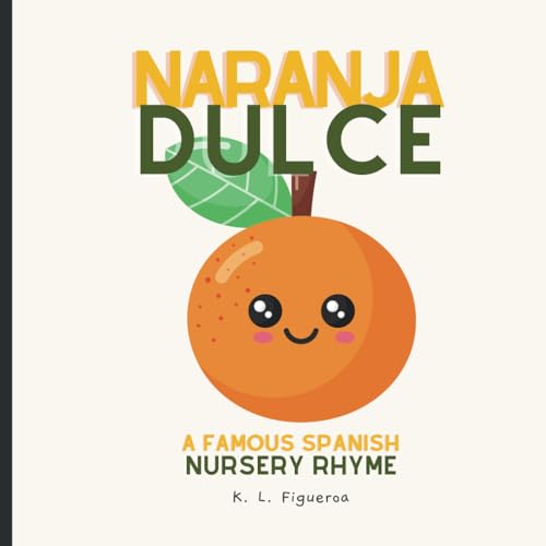 Naranja Dulce, A Famous Spanish Nursery Rhyme for Children, Babies ...