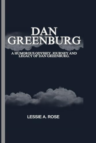 Dan Greenburg: A Humorous Odyssey, journey and legacy of Dan Greenburg ...