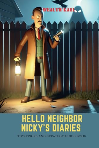 Hello Neighbor: Nicky's Diaries: Tips Tricks and Strategy Guide Book by ...