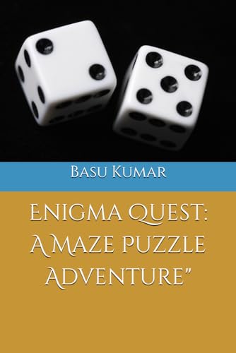 Enigma Quest: A Maze Puzzle Adventure" by Mr Basu Kumar | Goodreads