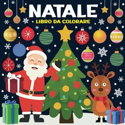 Libro di Natale da Colorare per Bambini da 2 a 4 Anni: Un'Avventura ...