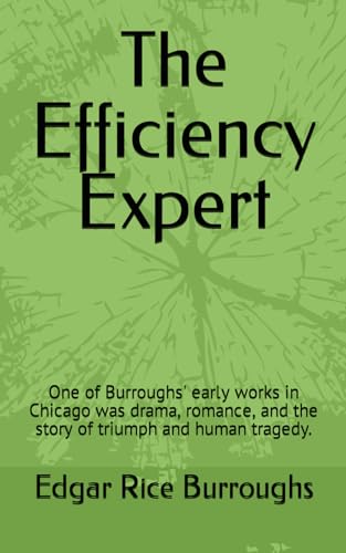 The Efficiency Expert: One of Burroughs' early works in Chicago was ...