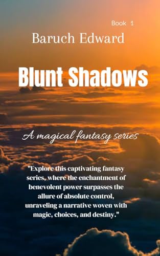Blunt Shadows by Baruch Edward | Goodreads