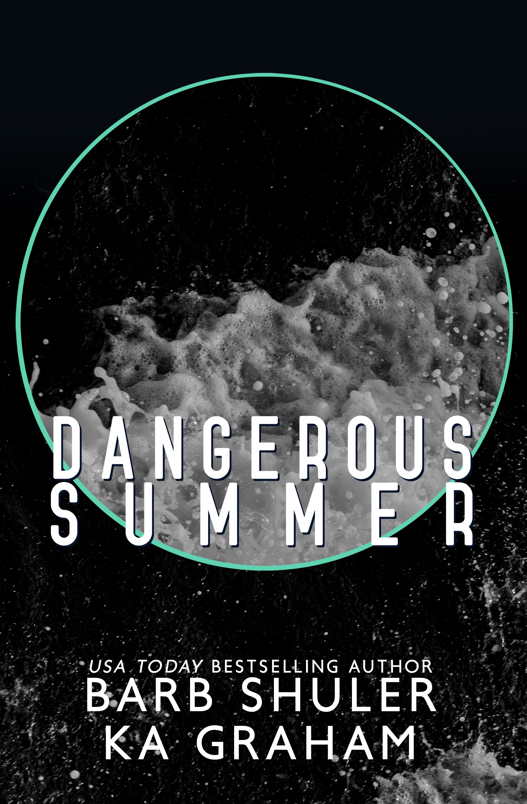 Dangerous Summer by Barb Shuler | Goodreads