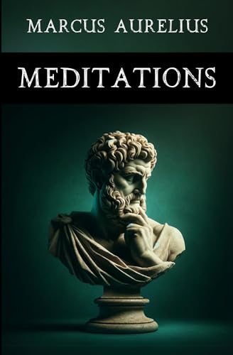 Meditations - Marcus Aurelius : A New Translation Adapted for the ...