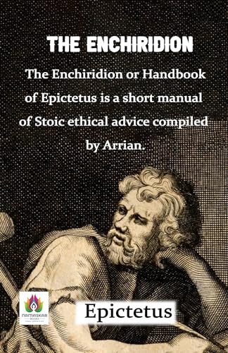 The Enchiridion: Epictetus' Handbook of Stoic Wisdom by Epictetus ...