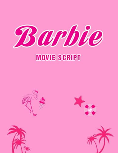 Barbie: Movie Scripts by Kristopher Harmon | Goodreads