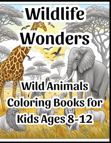 Wildlife Wonders Wild Animals Coloring Books for Kids Ages 8-12 Explore ...