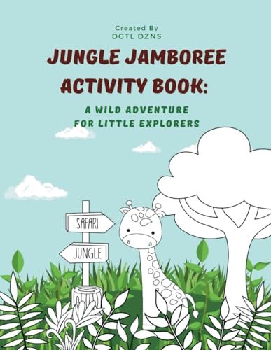JUNGLE JAMBOREE ACTIVITY BOOK: A wild adventure for little explorers by ...