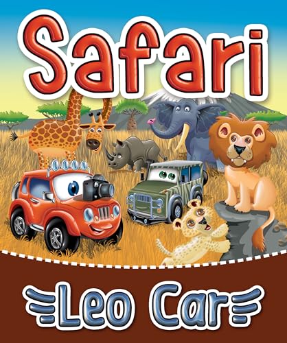 Leo Car's Safari Adventure: Kids Safari Book. Africa Travel. Animals of ...