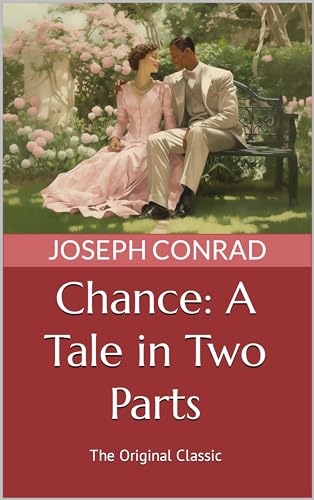 Chance: A Tale in Two Parts (Annotated): The Original Classic by Joseph ...