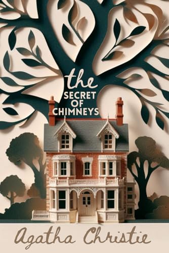 [NEW] The Secret of Chimneys (Illustrated) | Original Agatha Christie ...