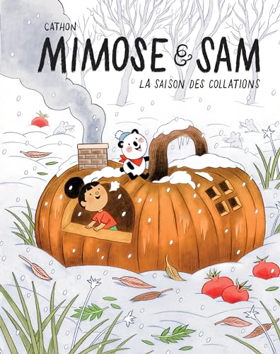 Mimose et Sam: La saison des collations by Catherine Lamontagne-Drolet ...