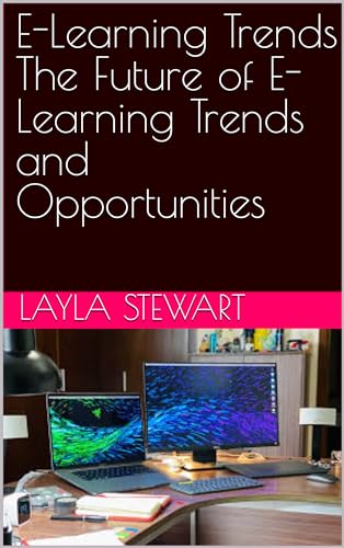 E-Learning Trends The Future of E-Learning Trends and Opportunities by ...