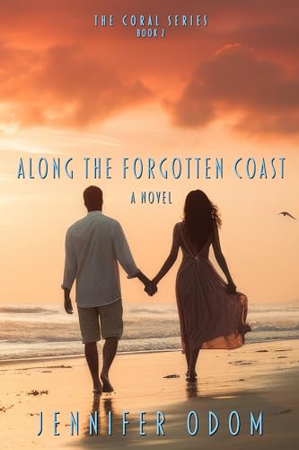 Along the Forgotten Coast (The Coral Series Book 2) by Jennifer Odom | Goodreads