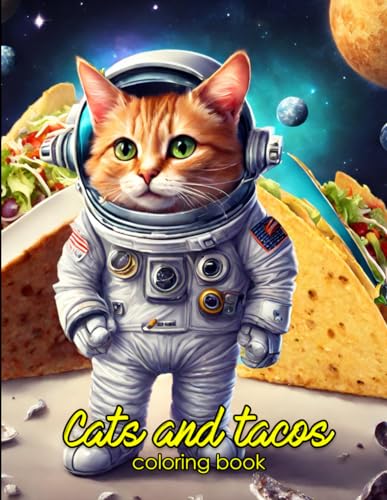 Cats and tacos coloring book: A Whimsical Coloring Experience for Cat ...