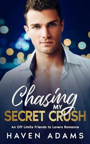 Chasing My Secret Crush by Haven Adams | Goodreads