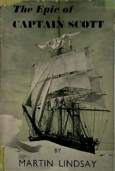 The Epic of Captain Scott by Martin Lindsay | Goodreads