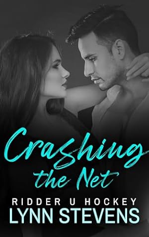 Crashing the Net (Ridder U Hockey #2) by Lynn Stevens | Goodreads