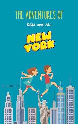 The Adventures of Sam and Ali - New York (Book 1): A Motivational Book ...