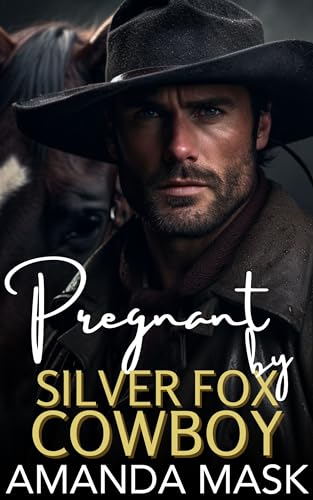 Pregnant by Silver Fox Cowboy by Amanda Mask | Goodreads