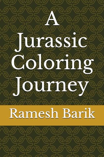 A Jurassic Coloring Journey by Mr. Ramesh Chandra Barik | Goodreads