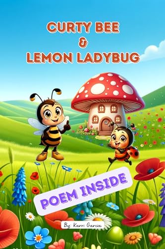 Curty Bee & Lemon Ladybug by Karri Garcia | Goodreads