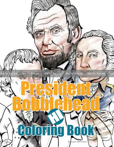 President Bobblehead: Coloring Book by Justin Weinmann | Goodreads